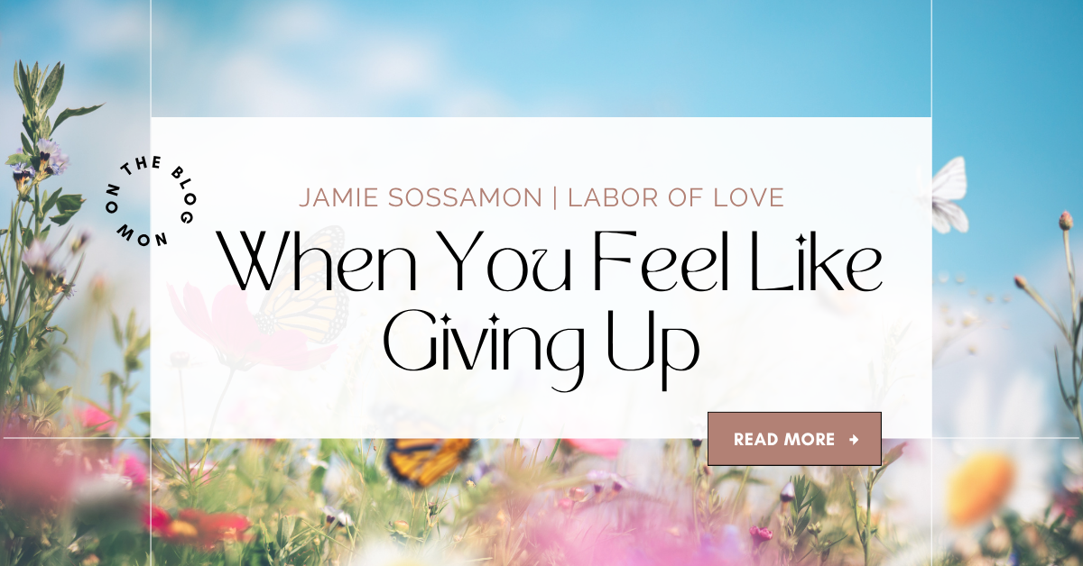 Ways to Show Up When You Feel Like Giving Up | Jamie Sossamon